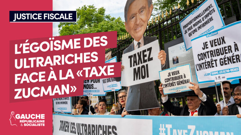 Taxe Zucman : le combat pour la justice fiscale n'est pas fini - Gauche Républicaine et Socialiste